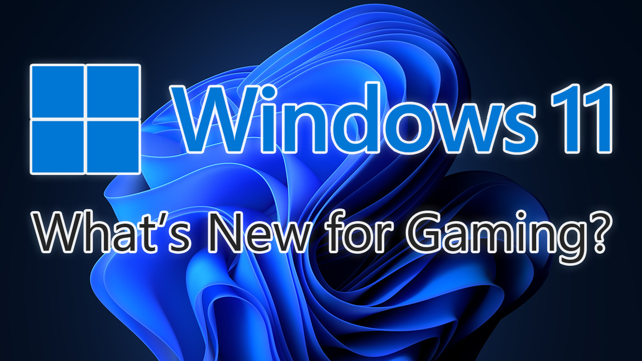 Windows 11: What’s New for Gaming? – Game Byline